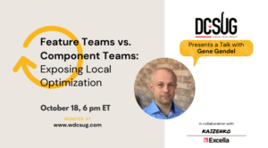 10/18/2021 – Feature Team vs. Component Team: Exposing Local ...