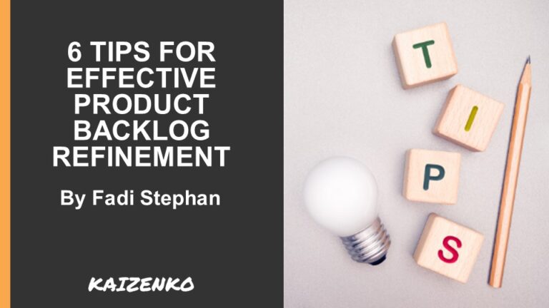 Top Tips For Product Backlog Refinement – Kaizenko